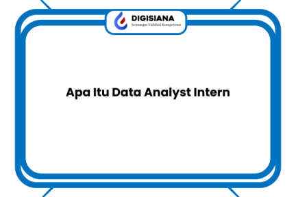 Apa Itu Data Analyst Intern